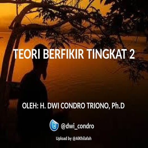 07. Teori Berfikir Tingkat 2 ust dwi condro.pptx