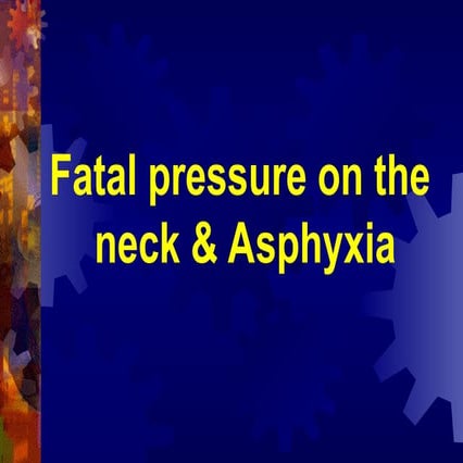 Asphyxial deaths | PPTX