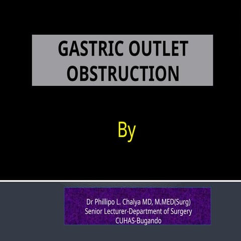 GASTRIC OUTLET OBSTRUCTION, pathophysiology and management overview | PPTX