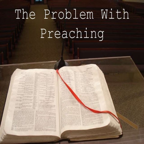 the problem with preaching | PPTX