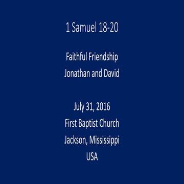 07-31-16, 1 Samuel 18-20, Faithful Friendship, Jonathan and David | PDF