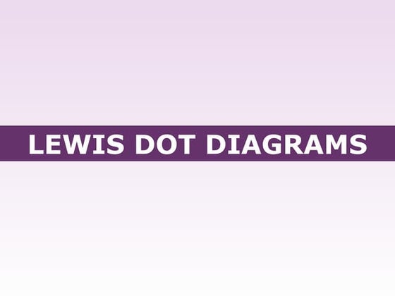 Lewis dot diagrams | PPT