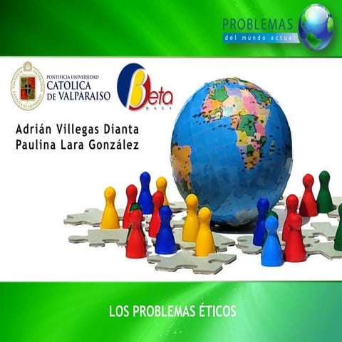 07 - Los Problemas Eticos | PPT