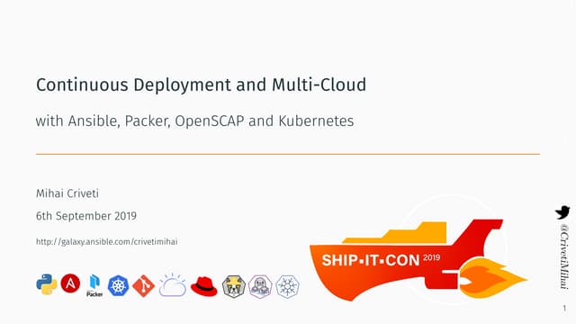ShipItCon - Continuous Deployment and Multicloud with Ansible and ... ShipItCon - Continuous Deployment and Multicloud with Ansible and ...
