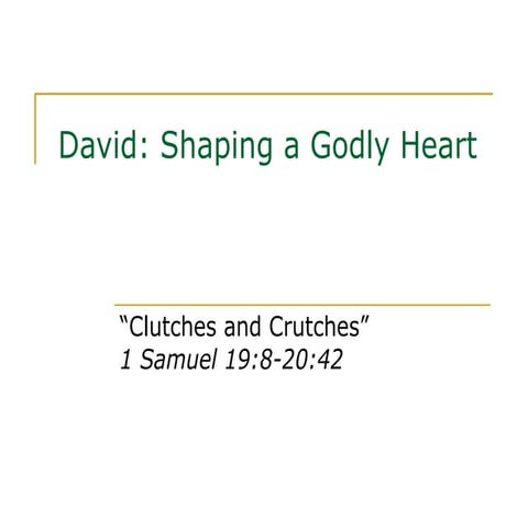 070225 David Of Clutches And Crutches 1 Samuel 19 20 42 Dale Wells | PPS