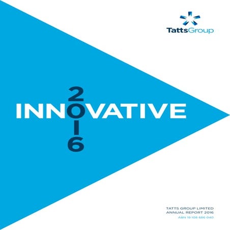 tatts_group_limited_fy16_annual_report | PDF