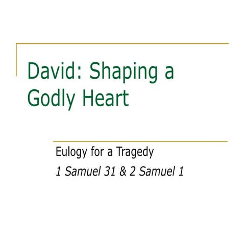 070422 David Eulogy For A Tragedy 1 Samuel 31 & 2 Samuel 1 Dale Wells | PPS