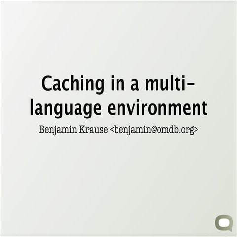Caching in a multilanguage environment | PPT