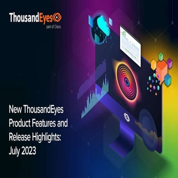 New ThousandEyes Product Features and Release Highlights: July 2023 | PPTX | Cloud Computing ...