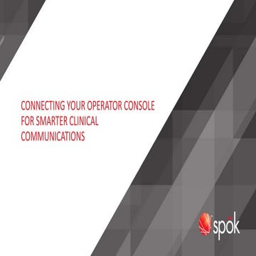 Connecting Your Operator Console for Smarter Clinical Communications | PPTX