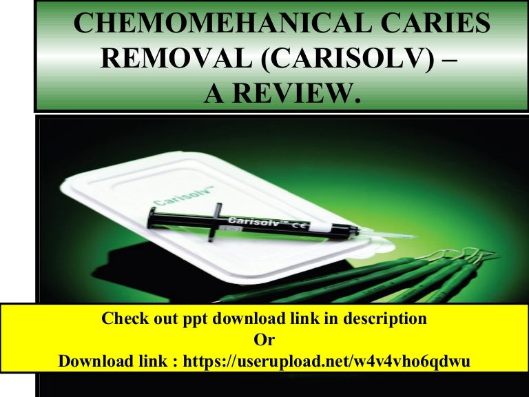 Chemomechanical caries removal (carisolv)