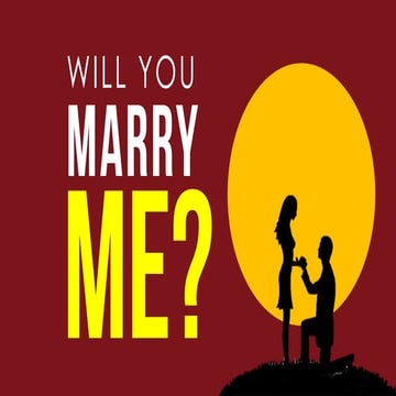 072918 Will You Marry Me? | PPT