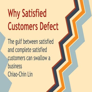 Why Satisfied Customers Defect- | PPTX