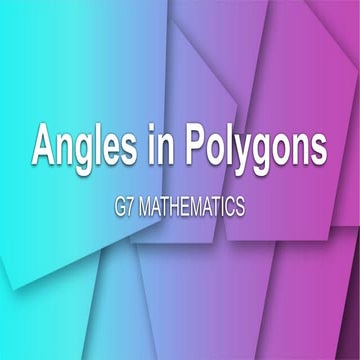07 Angles in Polygons.pptx Mathematics grade 7 | PPTX