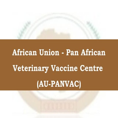 AU-PANVAC veterinary vaccine centre | PPT