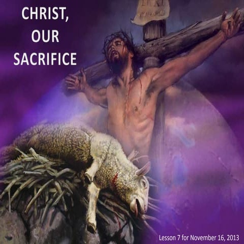 07 christ our sacrifice | PPT