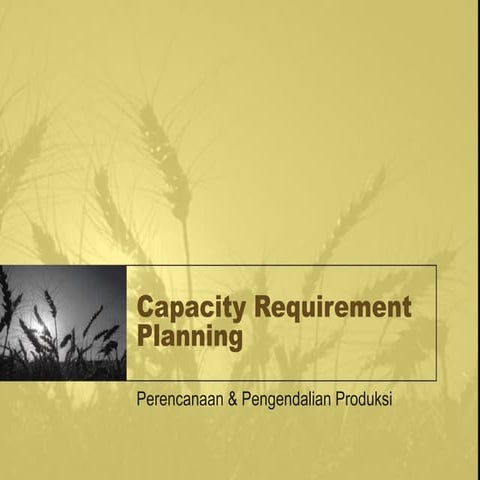 Capacity Requirements Planning, Industrial Engineering | PPT
