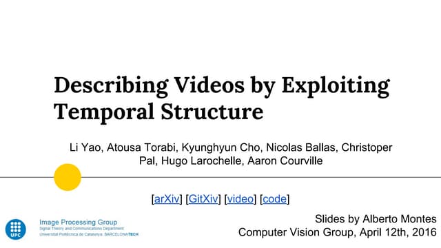 Describing videos by exploiting temporal structure | PPT Describing videos by exploiting temporal structure | PPT