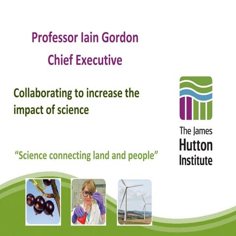 Professor Iain Gordon - James Hutton Institute | PPT | Geology | Science