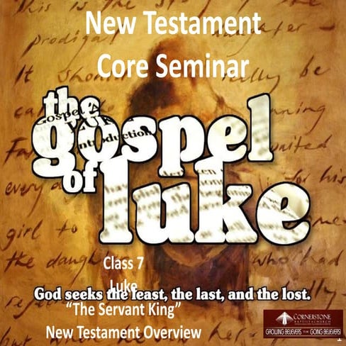 Session 07 New Testament Overview - Gospel of Luke | PPTX