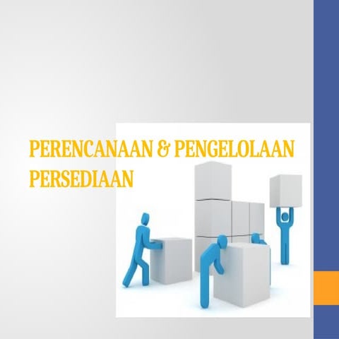 07_PERENCANAAN_PENGELOLAAN_PERSEDIAAN.pptx