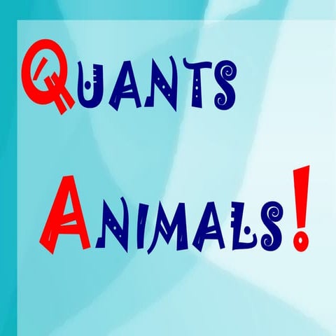07 quants animals | PPT