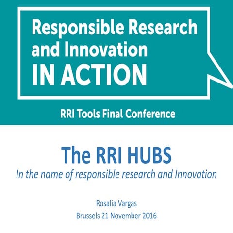 The RRI HUBS: In the name of responsible research and Innovation. By ...