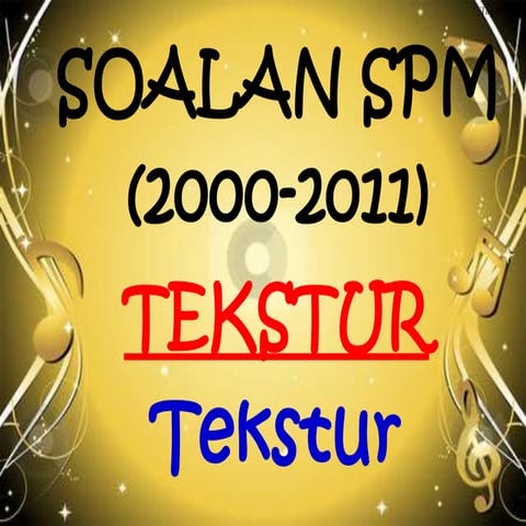 Pendidikan Muzik KBSM_Bank Soalan SPM (Tekstur) | PPT