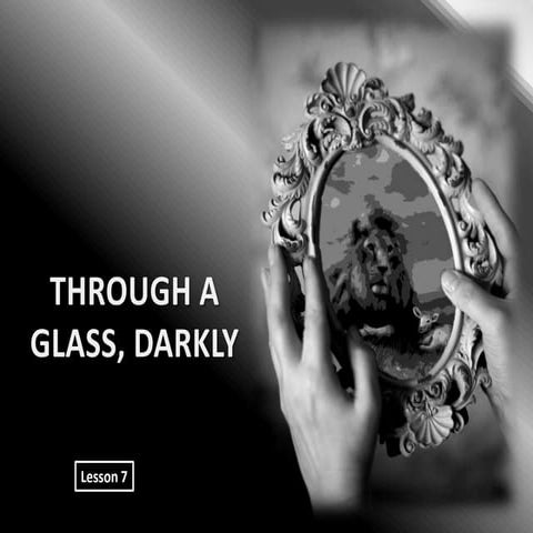 07 through a glass | PPT