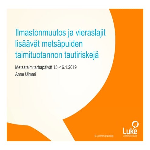 Ilmastonmuutos ja vieraslajit lisäävät metsäpuiden taimituotannon ...