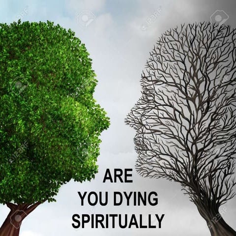 are you dying spiritually | PPTX