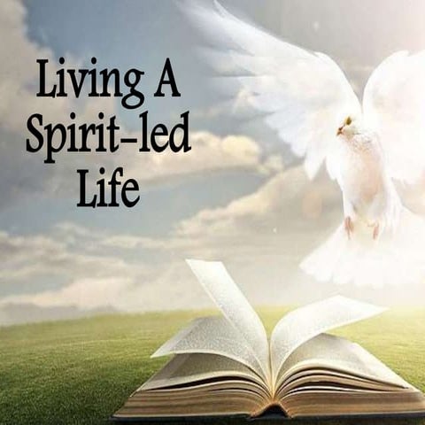 living a spirit led life | PPTX