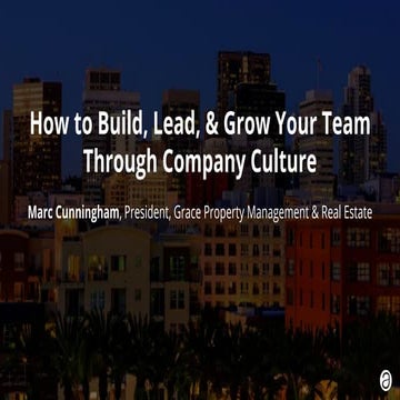 How to Build, Lead, & Grow Your Team Through Company Culture | PPT ...