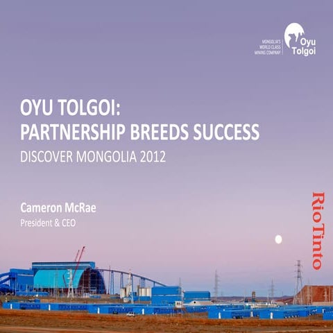 08.31.2012, PRESENTATION, Oyu Tolgoi Partnership Breeds Success ...