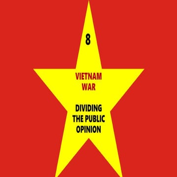 VIETNAM WAR - 08. DIVIDING THE PUBLIC OPINION | PPTX | War and Conflicts