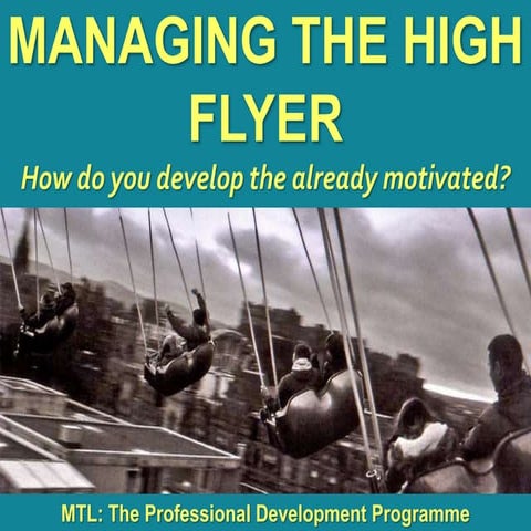 Managing the High-Flyer | PPTX