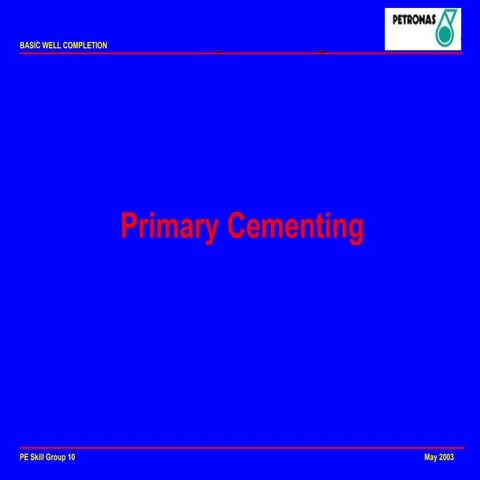 Comprehensive Guide to Primary Cementing in Well Completion | PPT