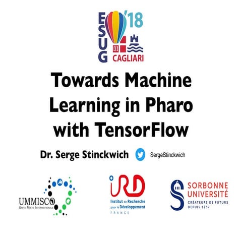 Towards Machine Learning in Pharo with TensorFlow | PPT