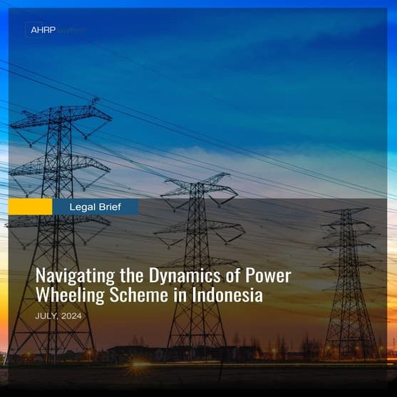 Navigating the Dynamics of Power Wheeling Scheme in Indonesia.pdf