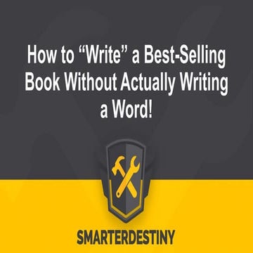 How To Write A 300 Page Book - Without Writing A Word | PPTX