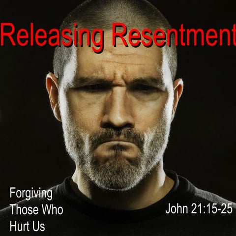 081221 Releasing Resentment John 21 15 25 | PPS