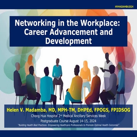 Networking in the Workplace: Career Advancement and Development | PPTX