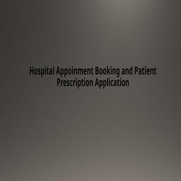 Hospital Appointment Booking and patient booking system | PPTX