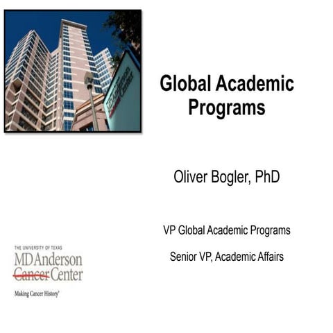 Global Academic Program of MD Anderson Cancer Center | PPTX