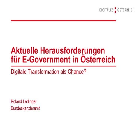 Ing. Roland Ledinger (Bundeskanzleramt - Leiter IKT-Strategie des ...