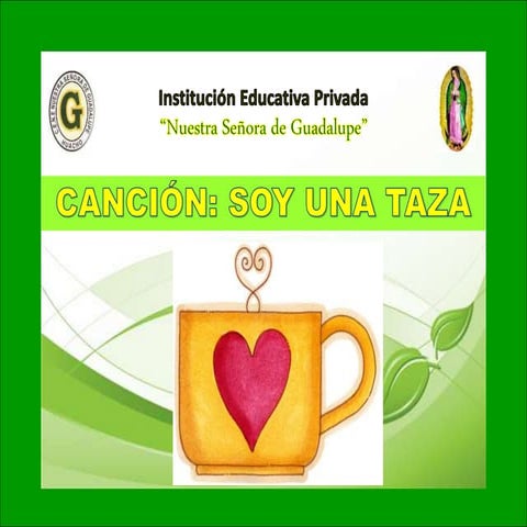08 cancion la soy una taza | PPTX