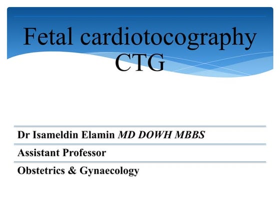 Cardiotocography (CTG) | PPT | Pregnancy | Reproductive Health