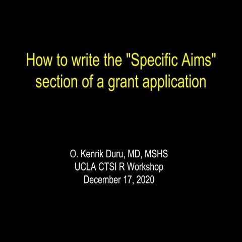 How to Write the “Specific Aims” Section of a Grant Application (Duru ...