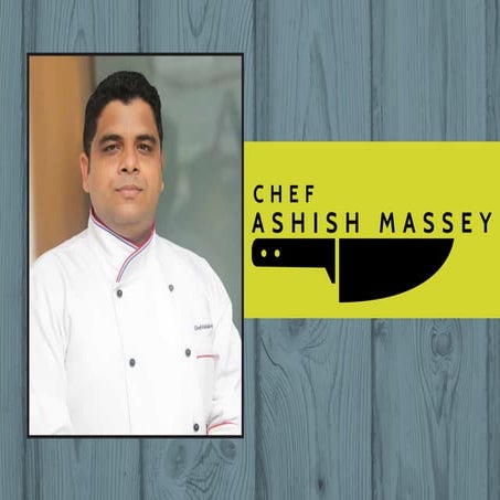 Chef Ashish Massey -PPT | PDF