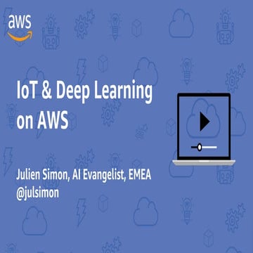 IoT & Deep Learning on AWS | PDF